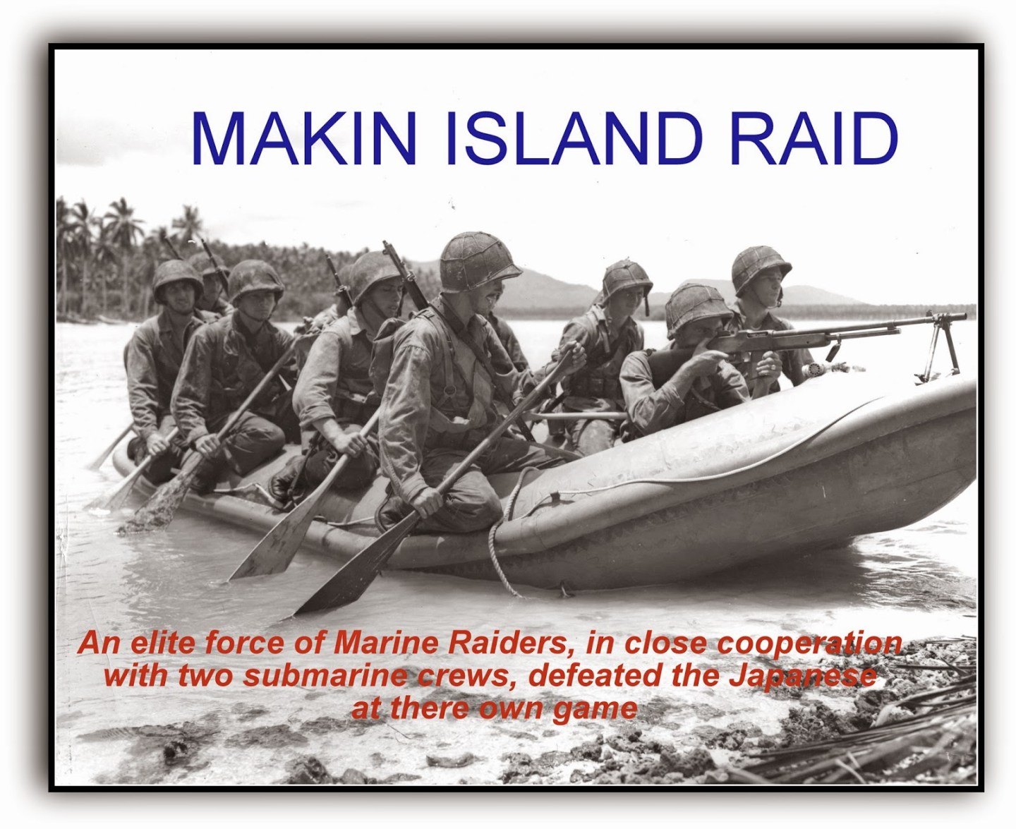 August 17, 1942 Makin Island Raid – Historical Easter Eggs – Today in ...